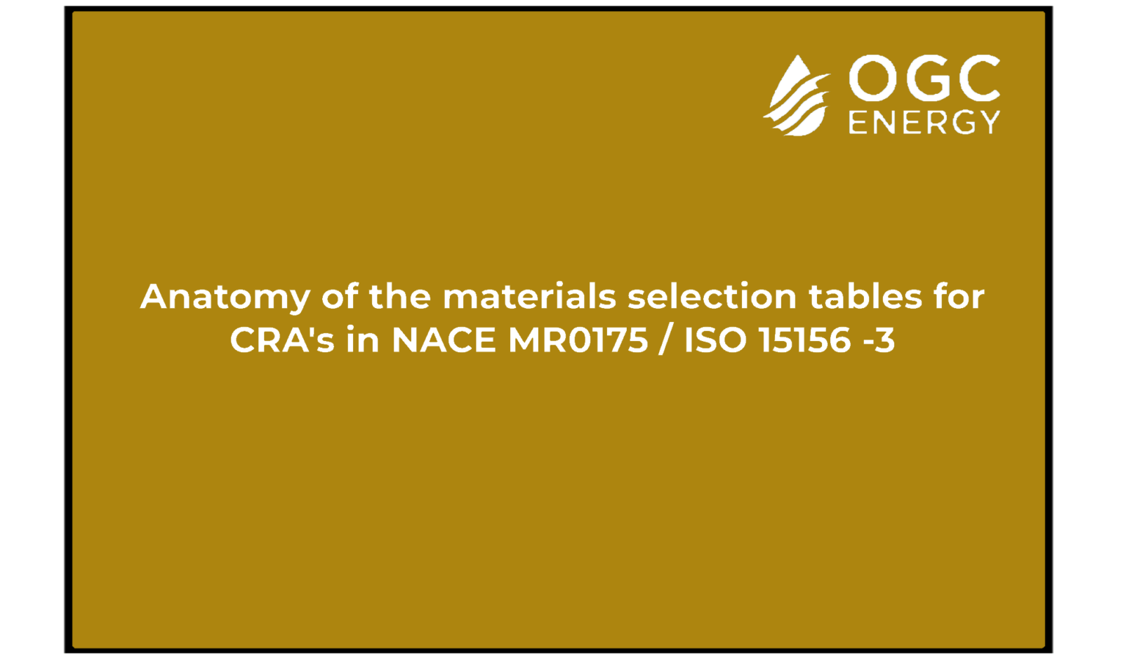 Anatomy of the materials selection tables for CRA's in NACE MR0175 ...